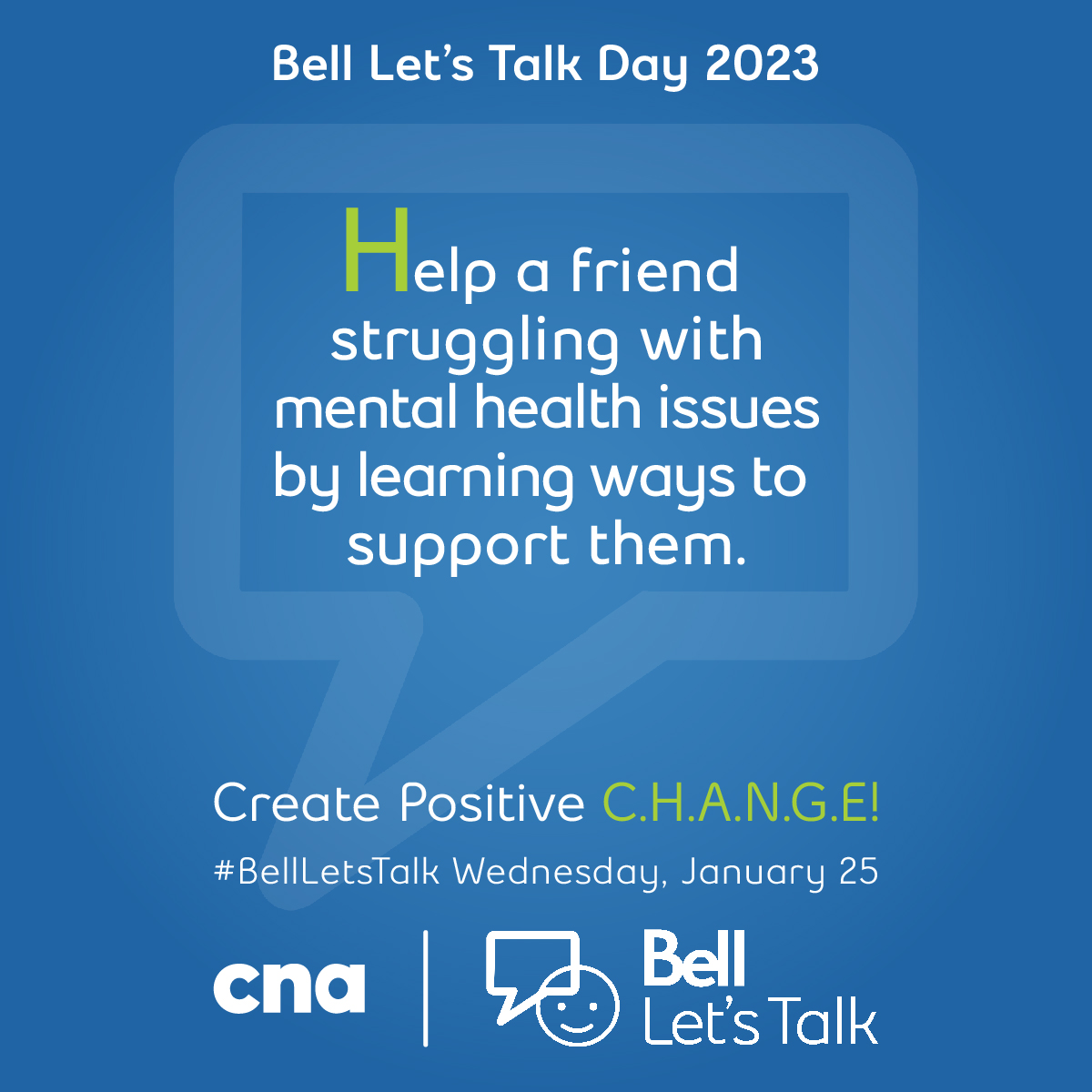 Letter H in the Bell Let’s Talk Day 2023 theme “Create Positive C.H.A.N ...