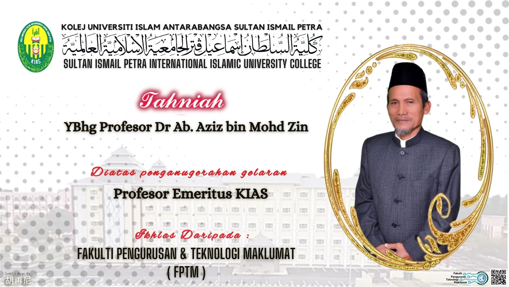 Setinggi Tinggi Tahniah Diucapkan Kepada Ybhg Profesor Dr Ab Aziz Bin