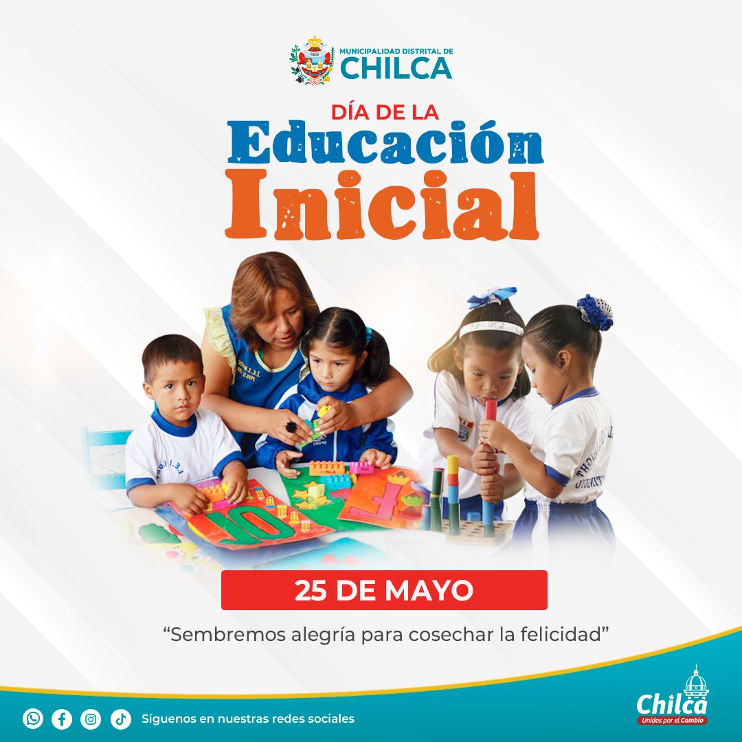 Municipalidad - 𝗙𝗘𝗟𝗜𝗭 𝗗𝗜́𝗔 𝗗𝗘 𝗟𝗔 𝗘𝗗𝗨𝗖𝗔𝗖𝗜𝗢́𝗡 𝗜𝗡𝗜𝗖𝗜𝗔𝗟🎉 👏Cada 25 de mayo ...