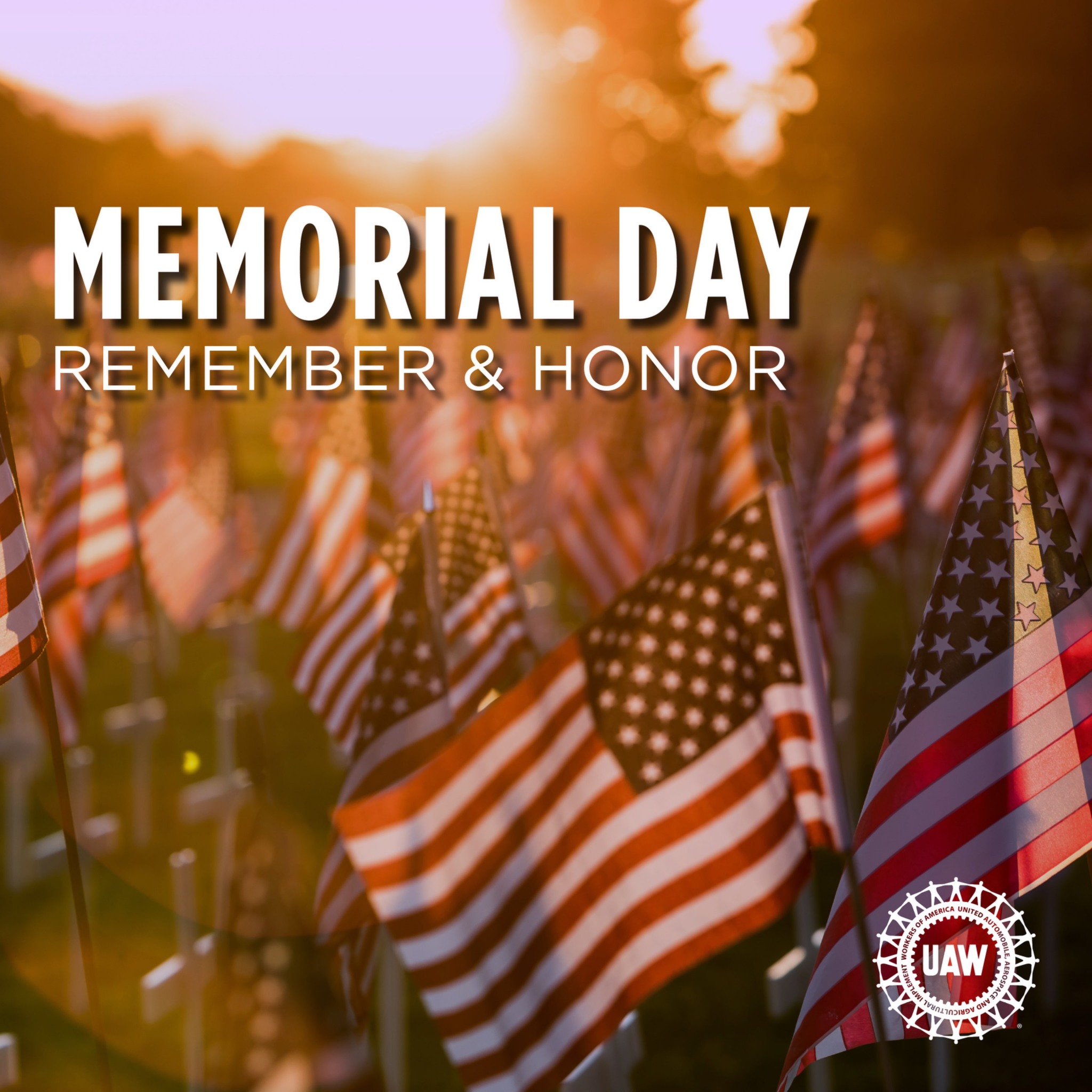 UAW - On this Memorial Day, we honor and remember the brave people who ...