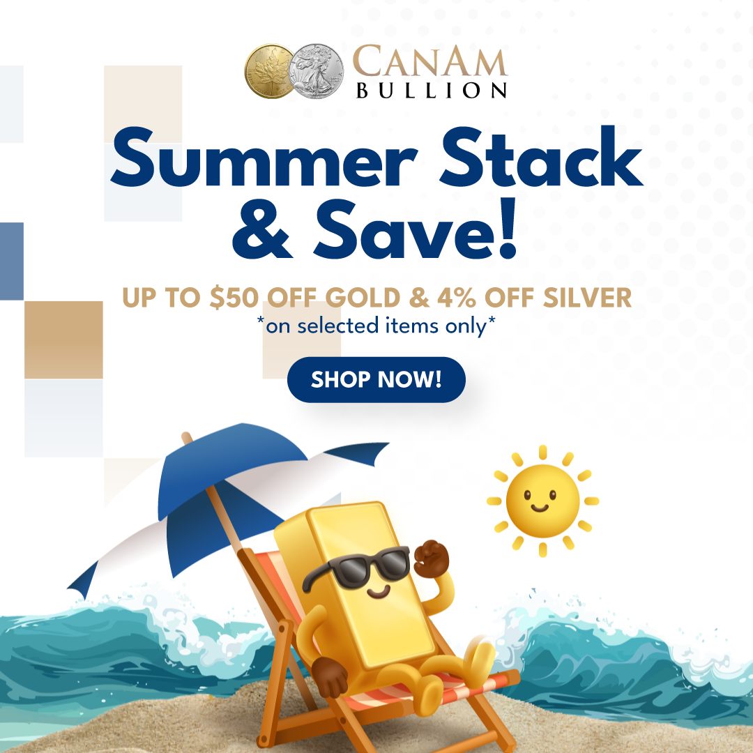 CanAm Bullion - 🔥 Summer Stack & Save is HERE! 🔥 Save up... | Facebook