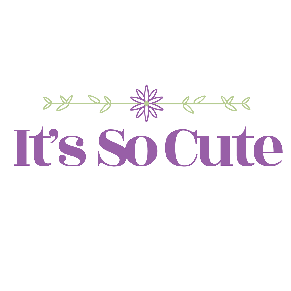 Its So Cute