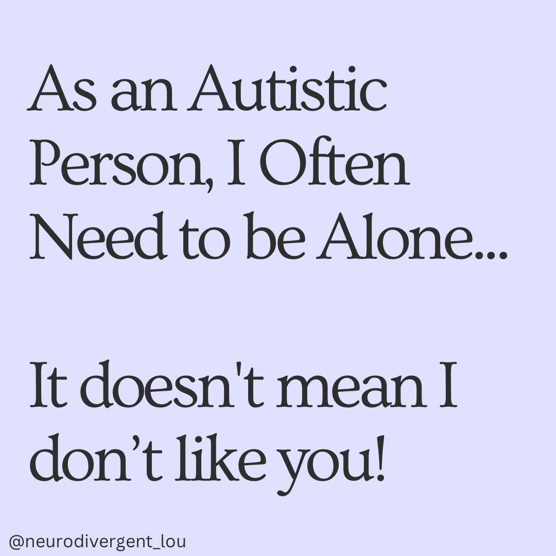 As an Autistic Person, I Often Need... - Neurodivergent_lou | Facebook