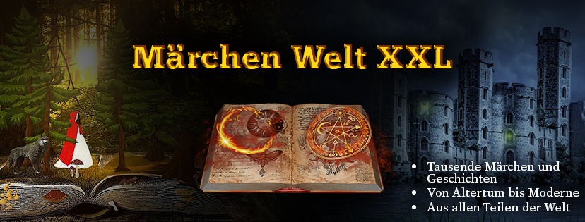 Märchen Welt XXL - Märchen, Geschichten, Sagen und Legenden aus aller ...