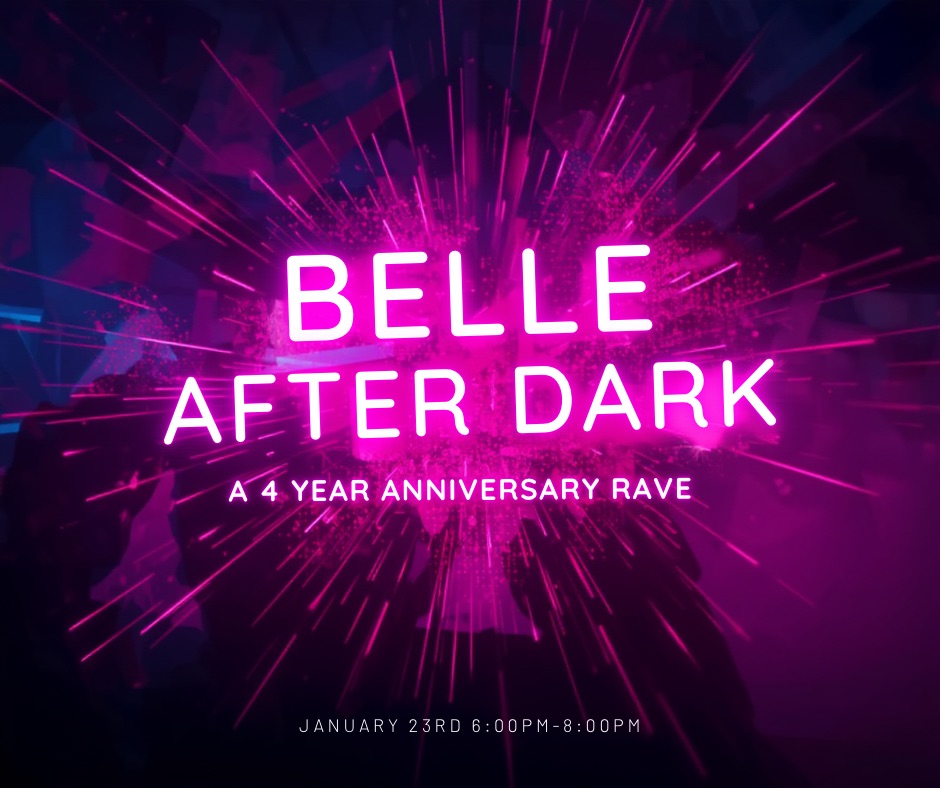 🖤🪩 Belle After Dark 4 Year Anniversary Rave 🪩🖤