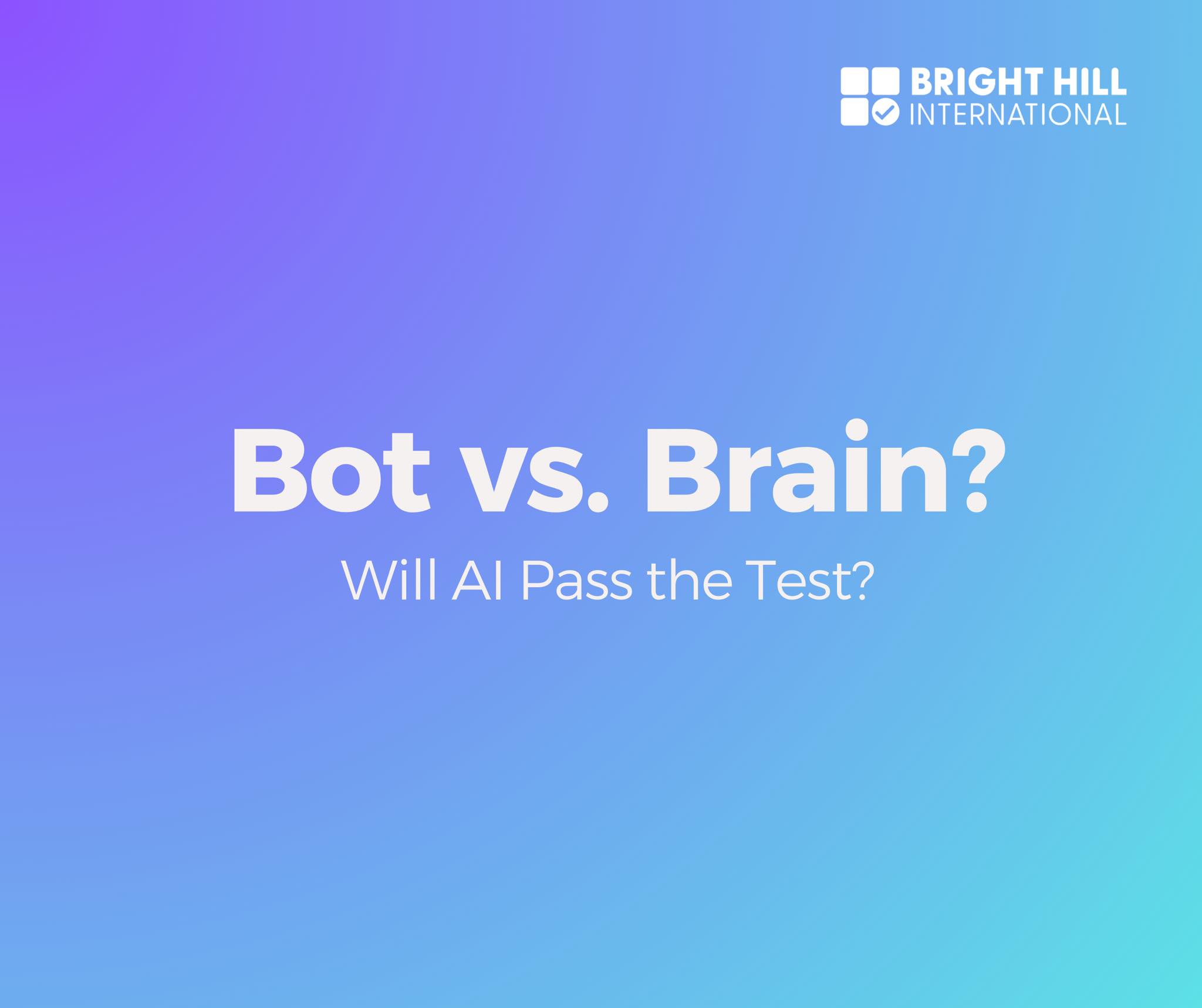 Bright - 🤖 Bot vs. Brain: Will AI Pass the Test? Is it cheating, or is ...