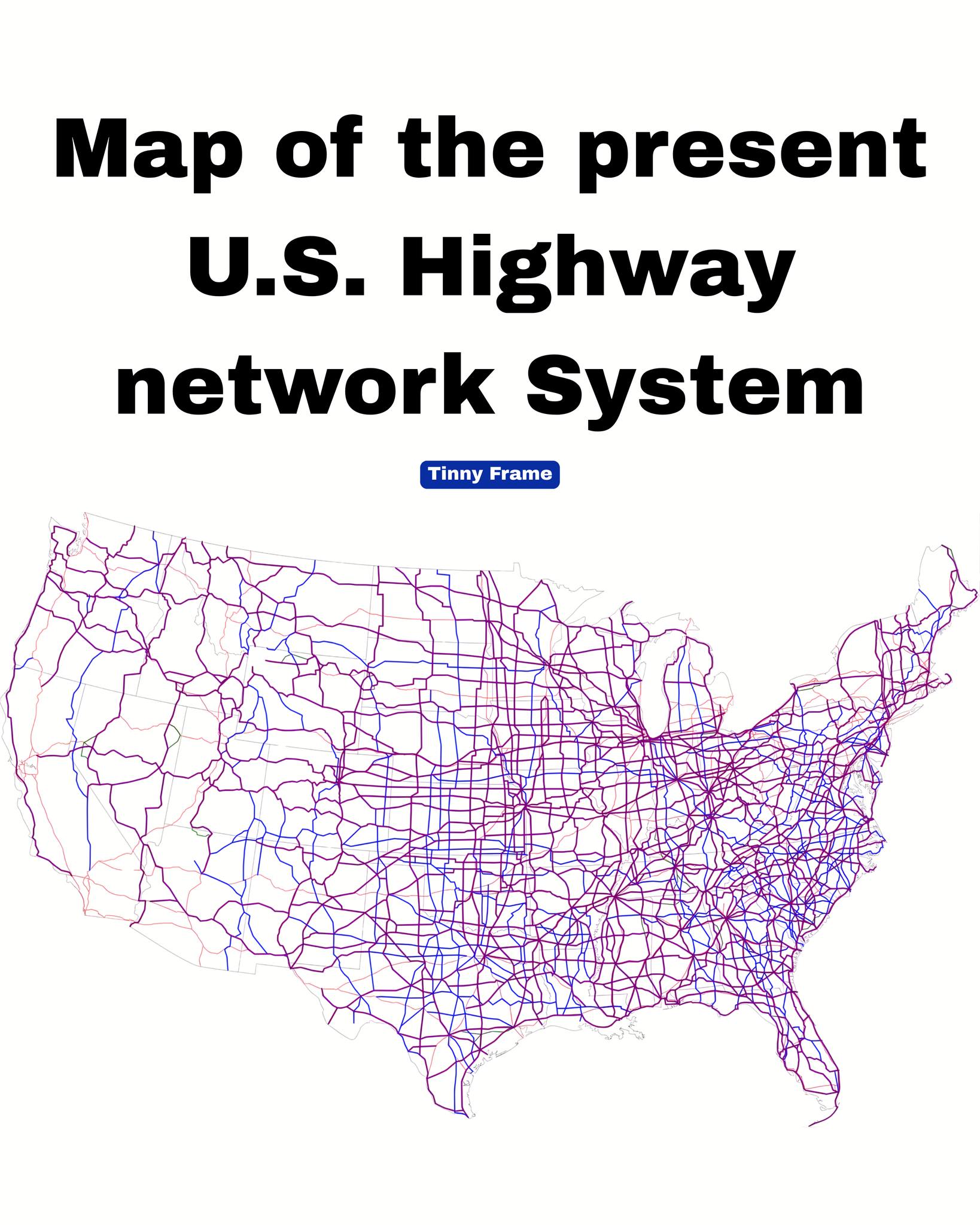 TinyFrame - Map of the Present U.S. Highway Network System 🗺️🚗🇺🇸 | Facebook