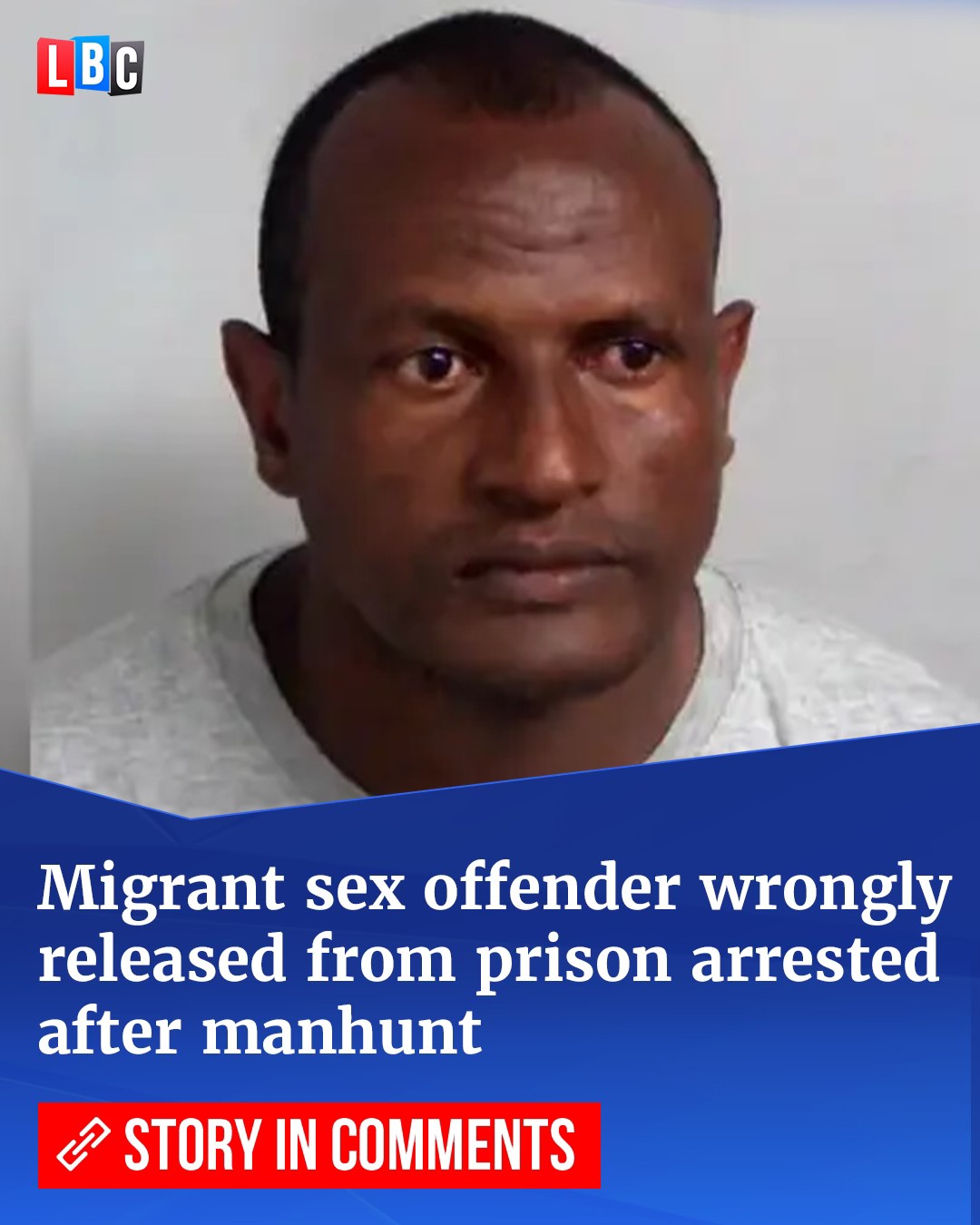 Lbc Breaking A Migrant Sex Offender Wrongly Released From Prison Has 7909