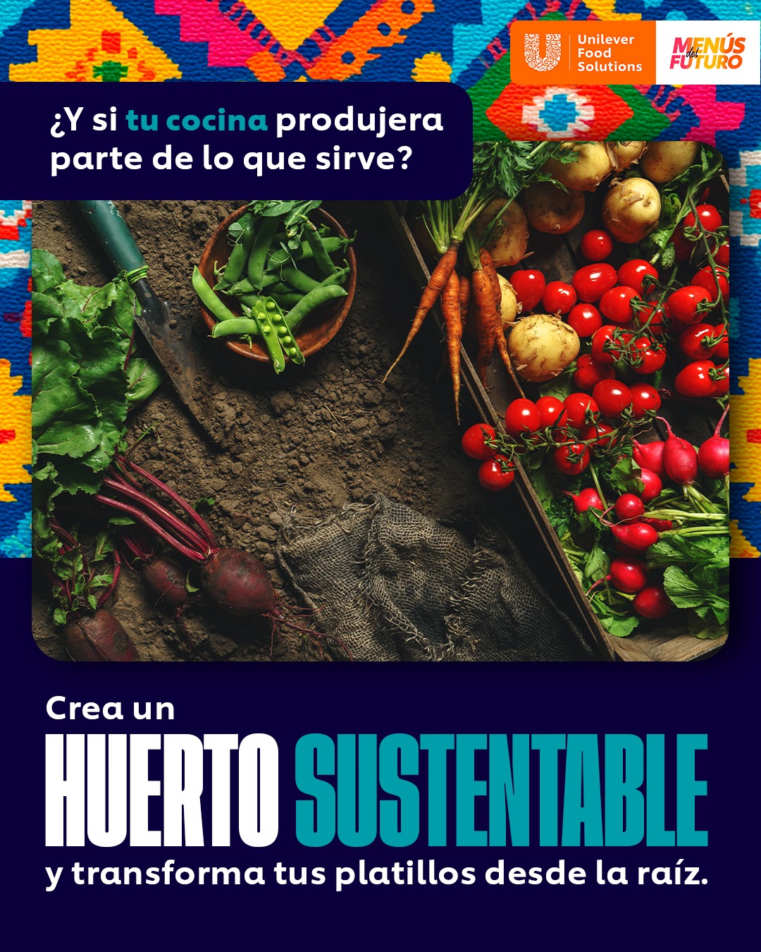 Unilever 🌍 Un Huerto Sustentable Implica Proteger Tradiciones Y