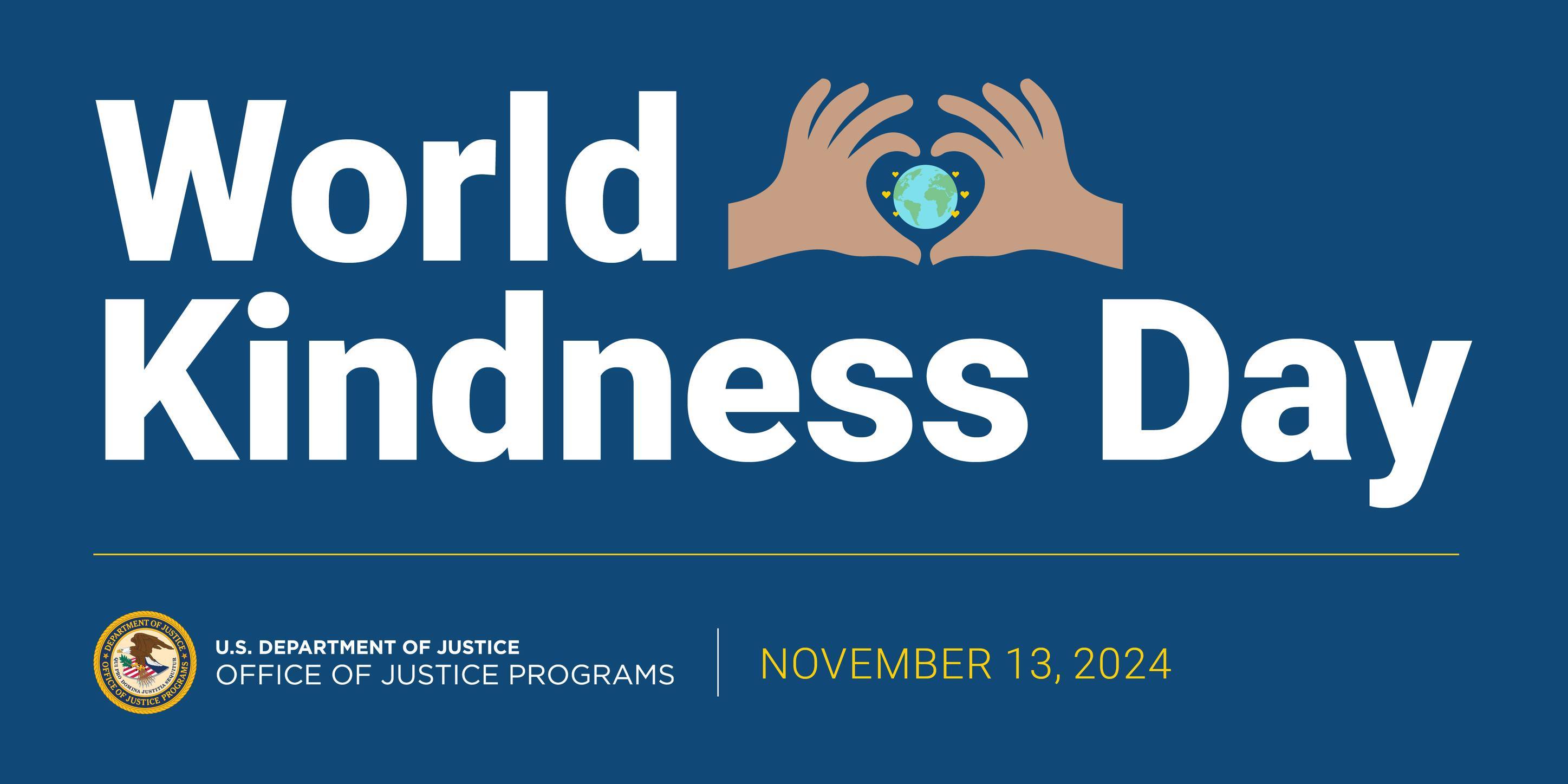 On #WorldKindnessDay, let’s... - Office of Justice Programs