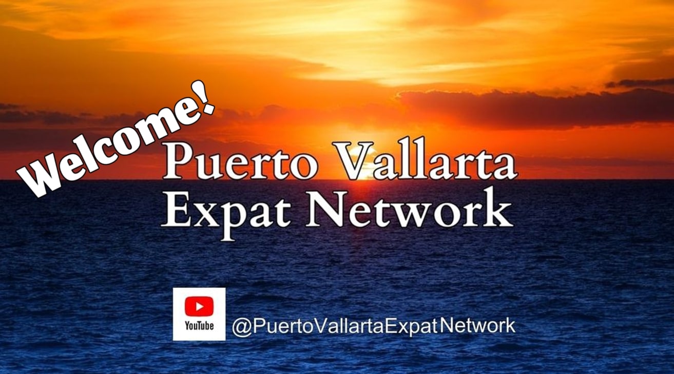 Puerto Vallarta Expat Network 🌴 Lets Welcome Our New Members Of The