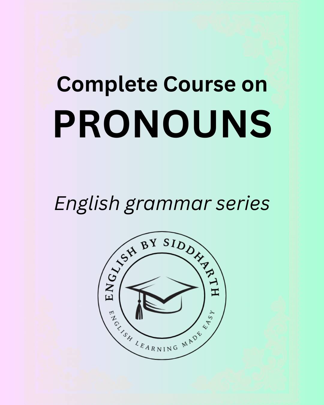 Complete Course on Pronouns... - English by Siddharth | Facebook